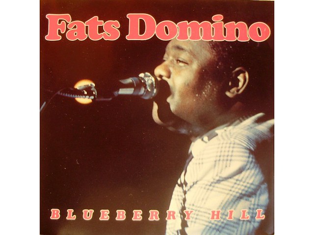 FATS DOMINO - BLUEBERRY HILL