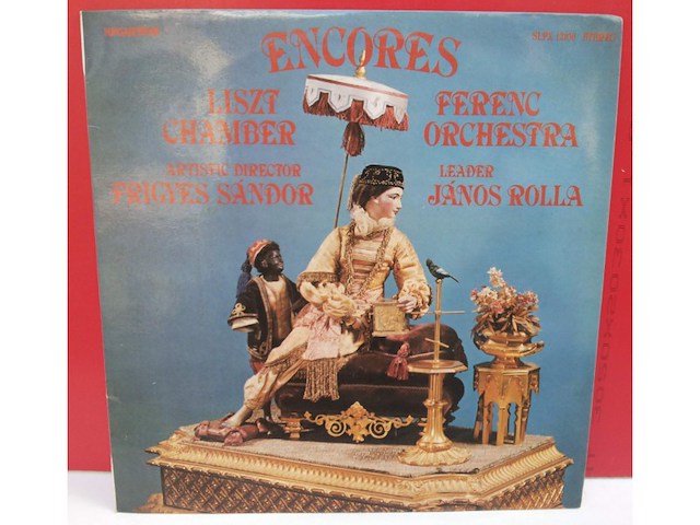 LISZT FERENC CHAMBER OCH.-ENCORES ,HUNGAROTON,LP