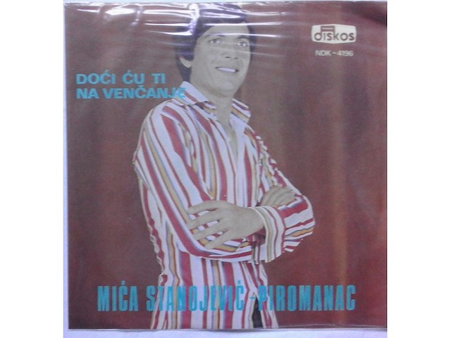 Mica Stanojevic Piromanac  - Doci cu ti na vencanje