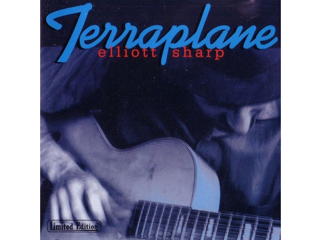 Elliot Sharp - Terraplane