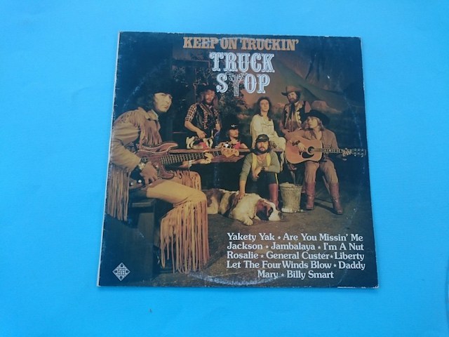 TRUCK STOP - KEEP ON TRUCKIN