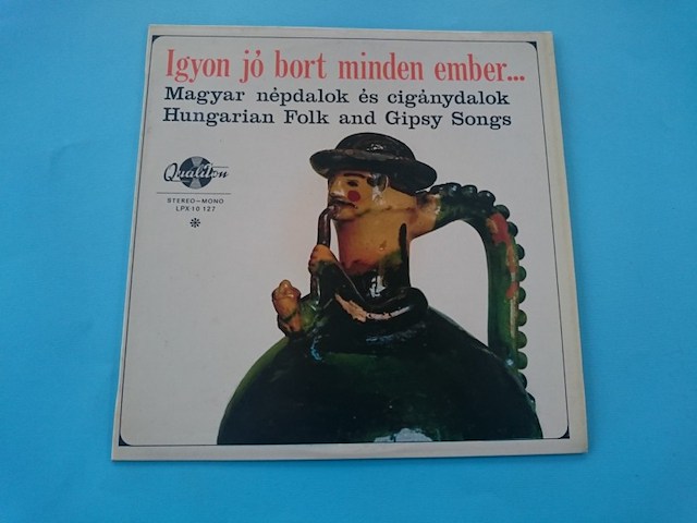 HUNGARIAN FOLK AND GIPSY SONGS - MADE IN HUNGARY