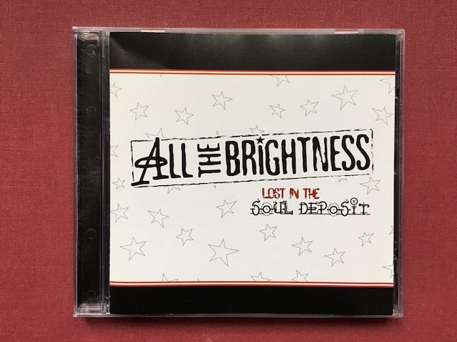 All The Brightness - LOST IN THE SOUL DEPOSIT   2005