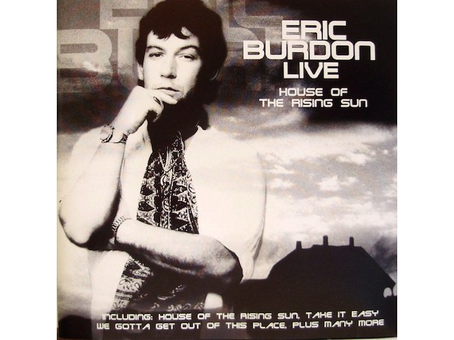 ERIC BURDON - LIVE - HOUSE OF THE RISING SUN