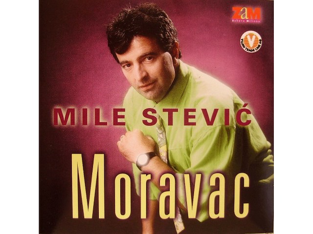 Mile Stević Moravac - Mile Stević Moravac