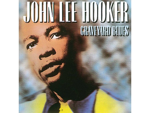 John Lee Hooker - Graveyard Blues NOVO