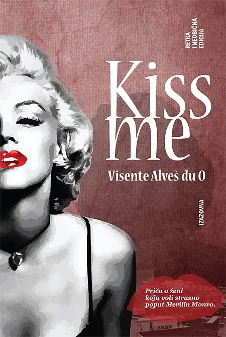 Kiss me