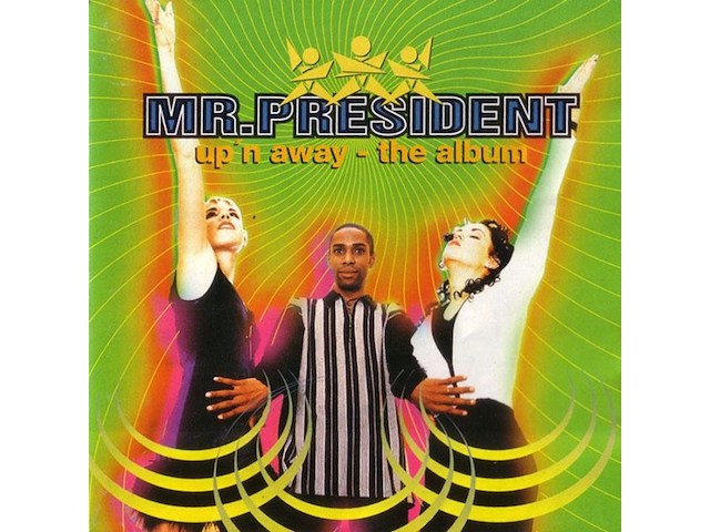 Mr.President - up`n away - the album