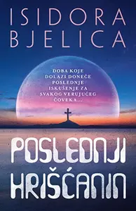 POSLEDNJI HRIŠĆANIN - Isidora Bjelica