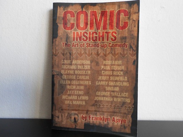 Comic Insights the Art of Stand Up Comedy