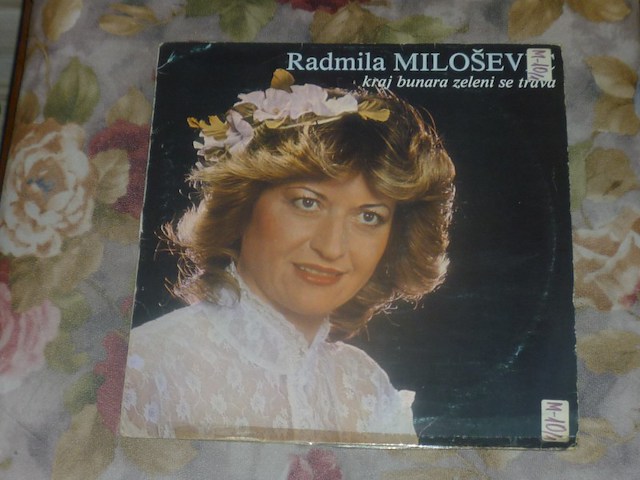 Radmila Milosevic - Kraj bunara zeleni se trava