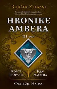 HRONIKE AMBERA - III tom - Rodžer Zelazni