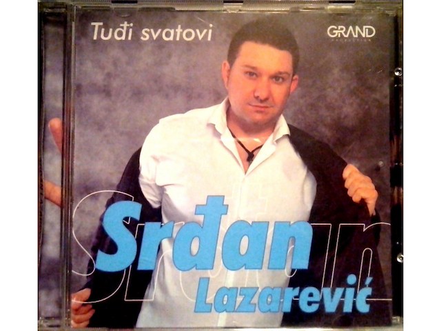 SRĐAN LAZAREVIĆ - TUĐI SVATOVI