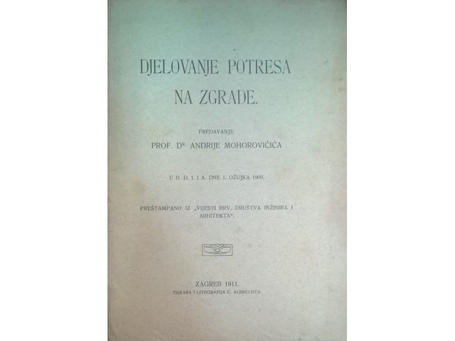 Andrija Mohorovičić, DJELOVANjE POTRESA NA ZGRADE, 1911