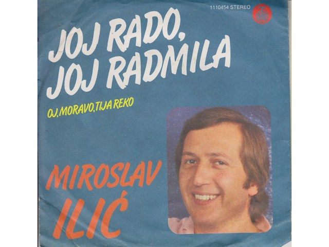 ф Miroslav Ilić / JOJ RADO, JOJ RADMILA