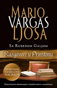 RAZGOVORI U PRINSTONU - Mario Vargas Ljosa sa Rubenom Galjom