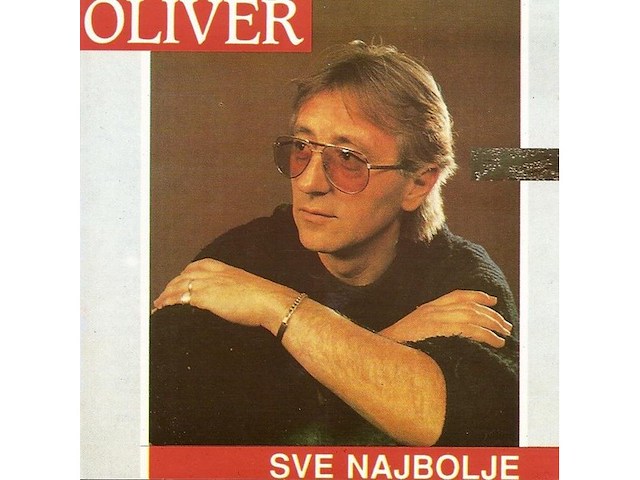 Oliver Dragojević ‎– Sve Najbolje