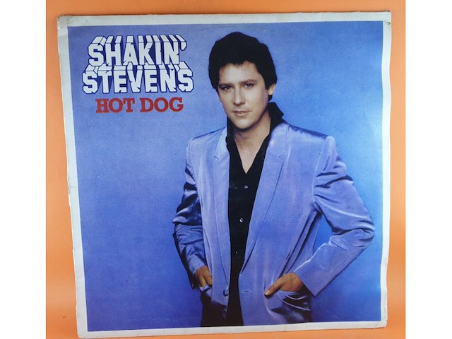 Shakin` Stevens ‎– Hot Dog, LP