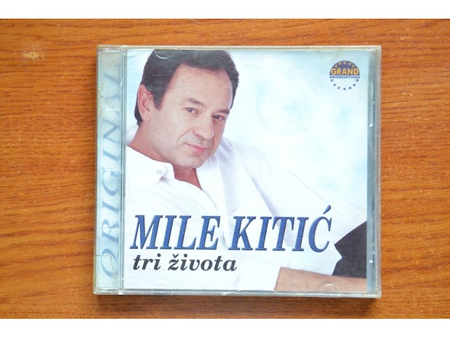 Mile Kitić - Tri života
