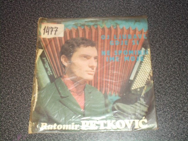 Ratomir Petkovic - Oj ljubavi gdje si