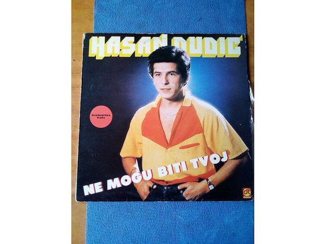 HASAN DUDIC 1983 - NE MOGU BITI TVOJ