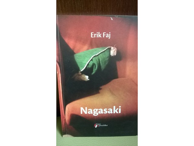 Nagasaki, Erik Faj