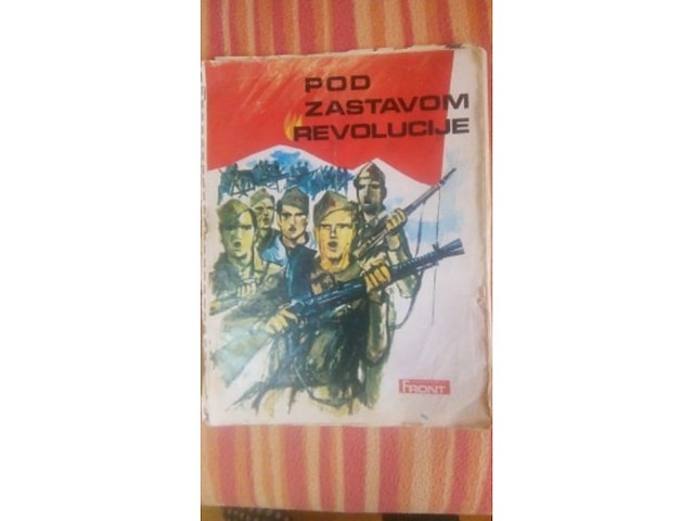 POD ZASTAVOM REVOLUCIJE- FRONT