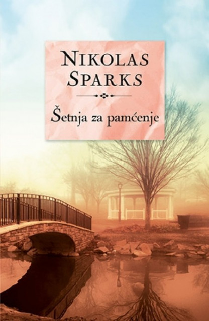 ŠETNJA ZA PAMĆENJE - Nikolas Sparks ( 8330 )