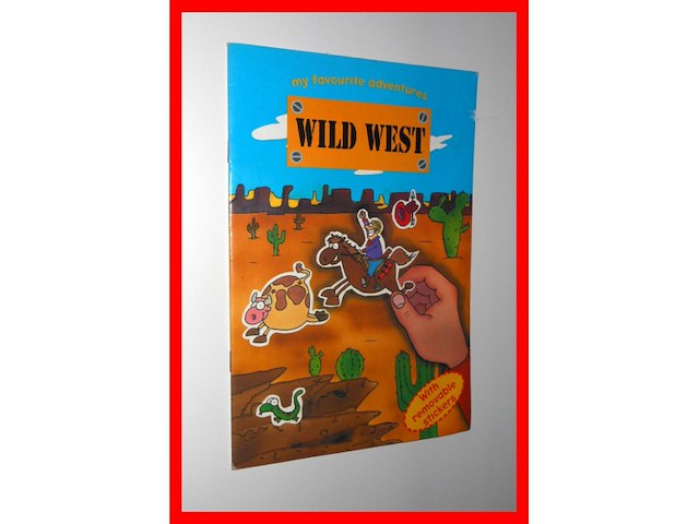 Wild West -  My favourite adventures