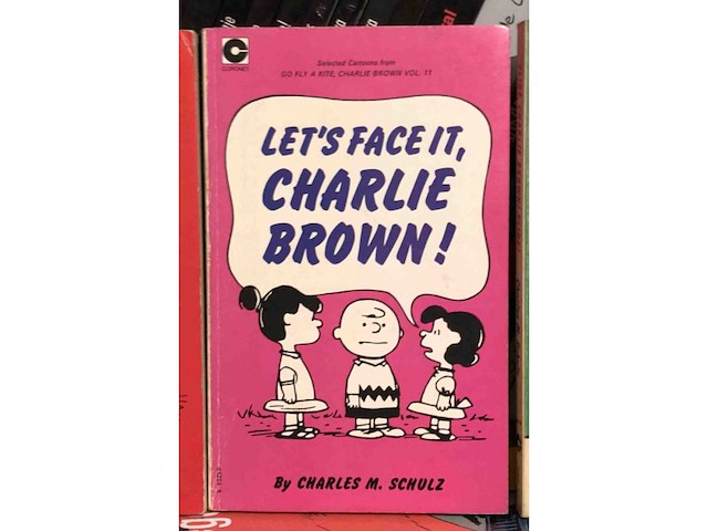 Snoopy 9 - Let`s face it, Charlie Brown!