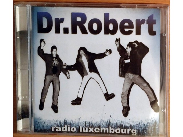 CD DR. ROBERT - Radio Luxembourg (2001) srpski rock