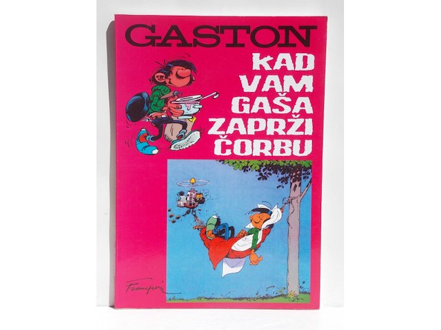 Gaston - Kad vam Gasa zaprži čorbu