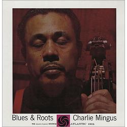 Charlie Mingus - Blues & Roots