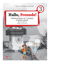 Nemački jezik 7 – Radna sveska (Hello freunde 3) | Zavod za udžbenike 17536