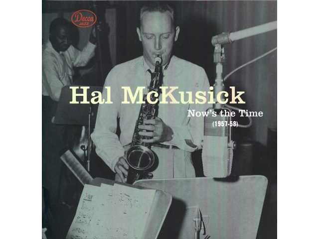 Hal McKusick ‎– Now`s The Time (1957-1958)