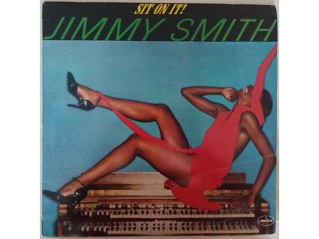 Jimmy Smith ‎– Sit On It!