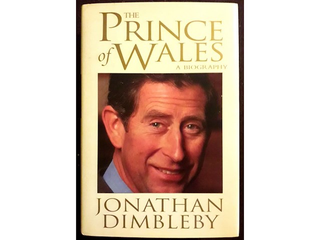 Jonathan Dimbleby - The Prince of Wales, a biography