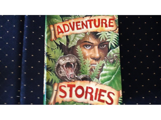 Adventure stories/Miles Kelly/engleski