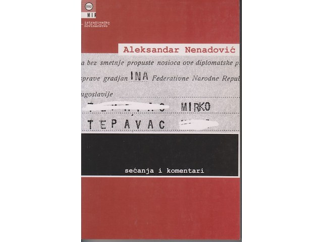 Aleksandar Nenadović / MIRKO TEPAVAC sećanja i komentar