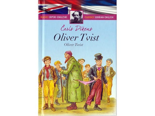 Klasici Srpski-Engleski - Oliver Twist - Čarls Dikens