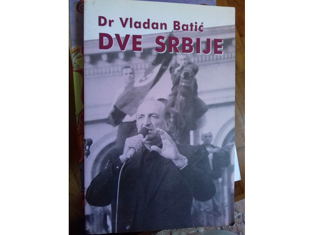 Dve Srbije, dr Vladan Batić