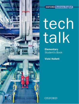 Oxford Business English,Tech talk, Elementar Student’s book