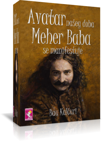Avatar našeg doba Meher Baba se manifestuje – Bau Kalčuri