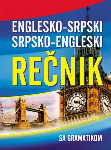 ENGLESKO-SRPSKI SRPSKO-ENGLESKI Rečnik sa gramatikom