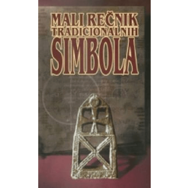 Mali rečnik tradicionalnih simbola
Grupa autora
