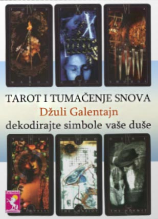 Tarot i tumačenje snova – Džuli Galentajn