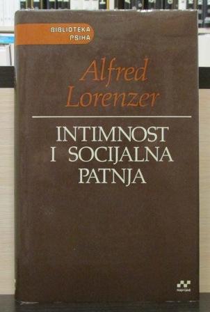 INTIMNOST I SOCIJALNA PATNJA (Arheologija psihoanalize) – ALFRED LORENZER
