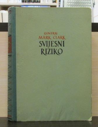 SVIJESNI RIZIKO – GENERAL MARK KLARK