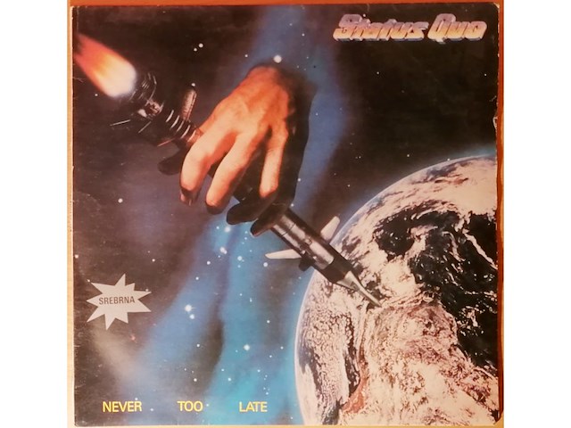 LP STATUS QUO - Never Too Late (1981) srebrna
