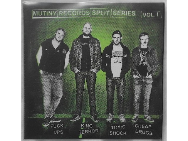Fuck Ups/King Terror/ oxic Shock/Cheap Drugs - Mutiny R